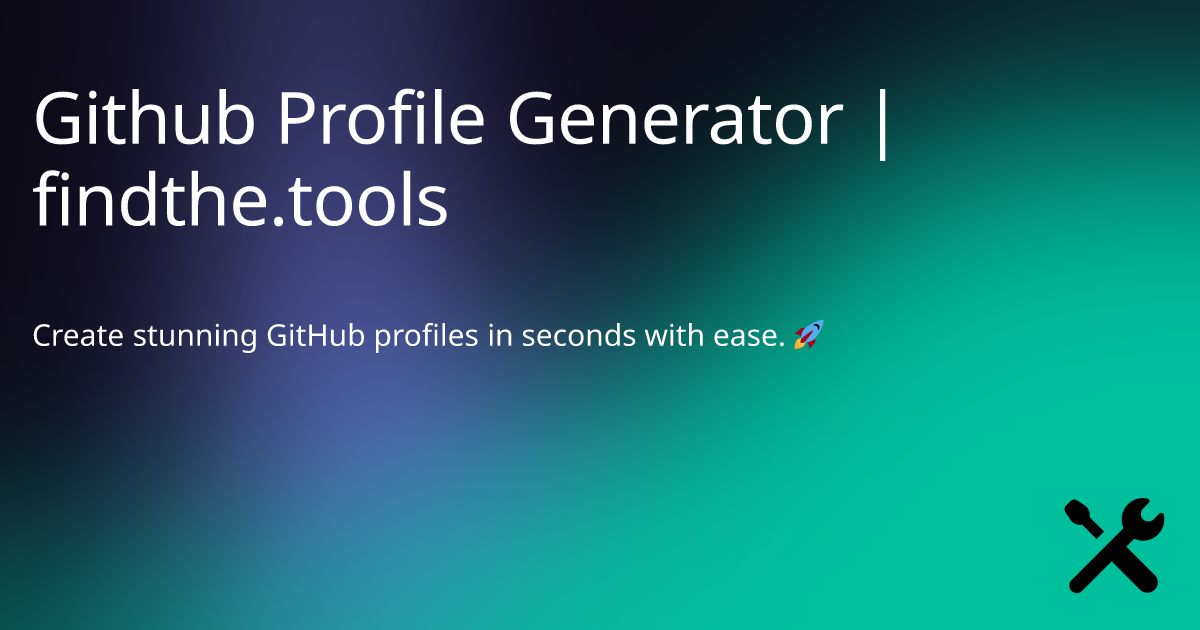 Github Profile Generator - Find the best tools for your job | findthe.tools Github Profile Generator - Find the best tools for your job | findthe.tools